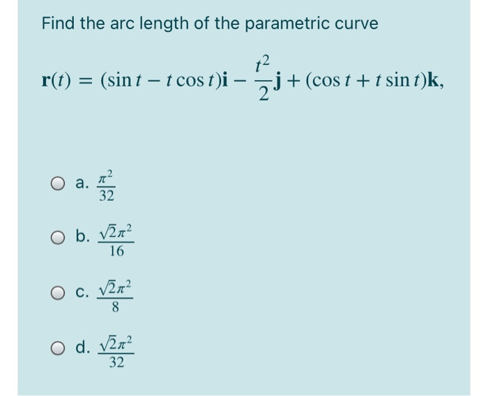 Solved Find the arc length of the parametric curve t2 r(t) = | Chegg.com