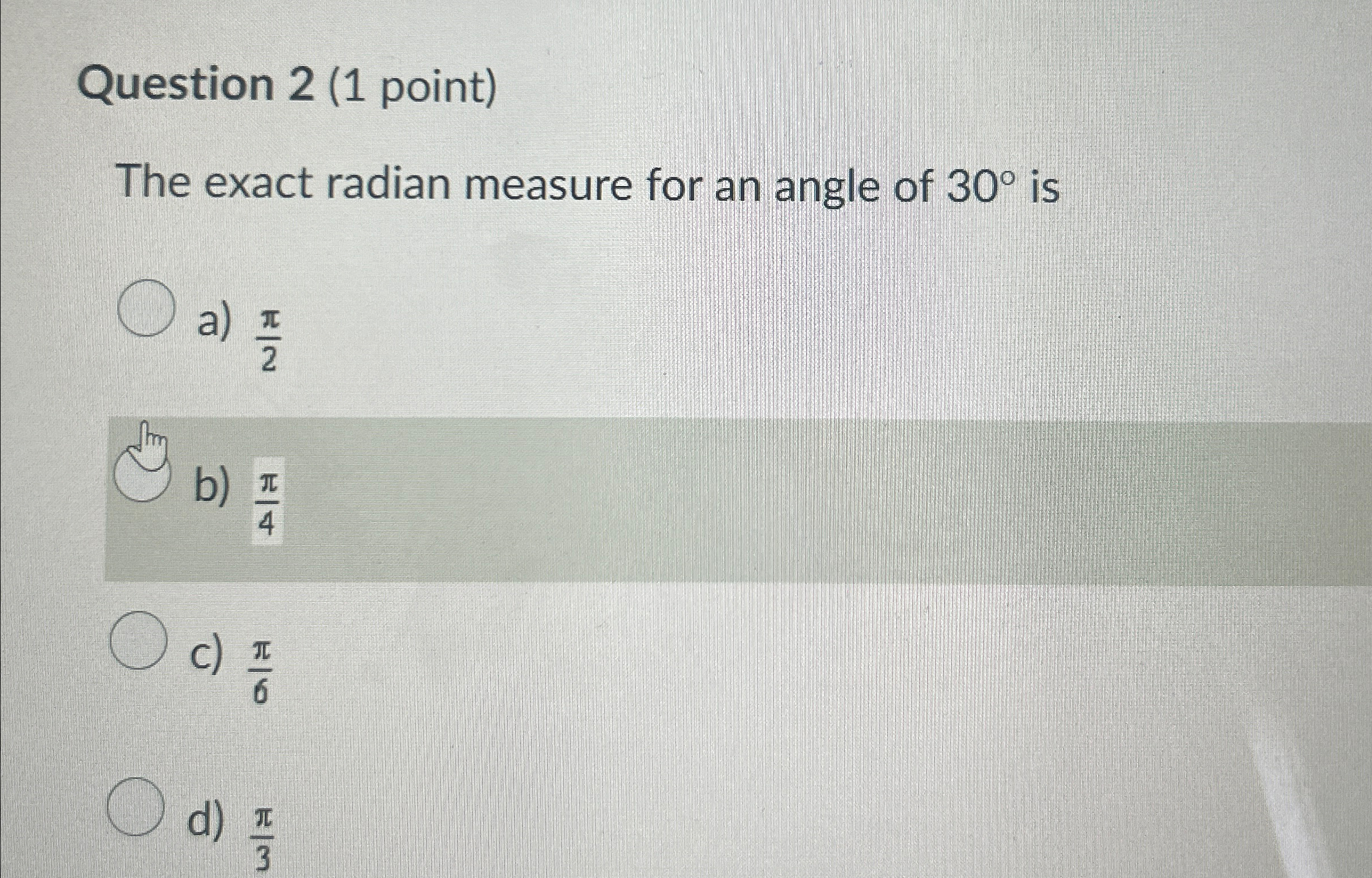 Solved Question 2 (1 ﻿point)The exact radian measure for an | Chegg.com