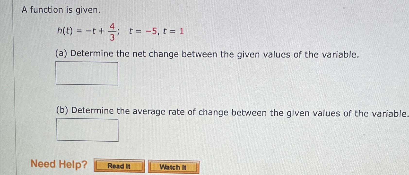 Solved A function is given.h(t)=-t+43;,t=-5,t=1(a) | Chegg.com