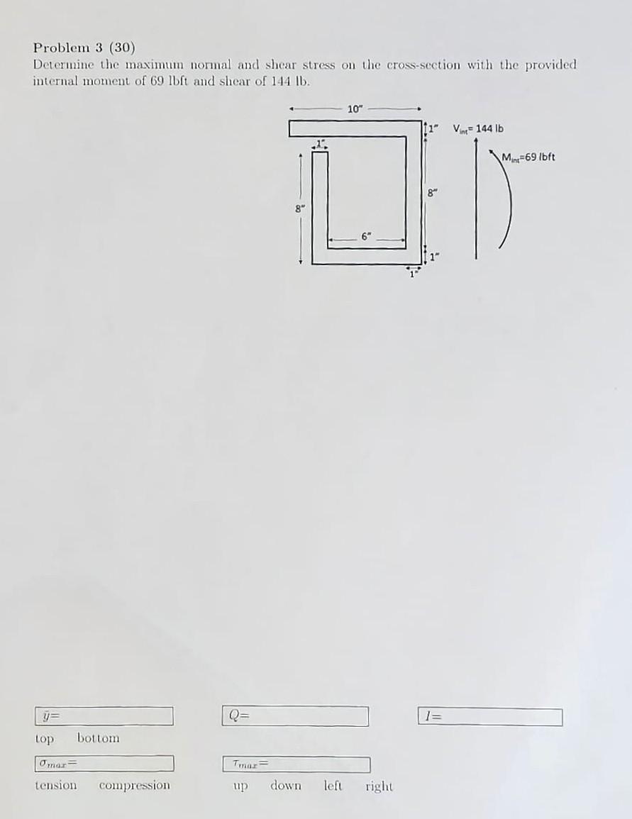 Solved Problem 3 (30) Determine the maximum normal and shear | Chegg.com
