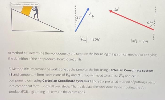 Solved A) Method \#A: Determine the work done by the ramp on | Chegg.com