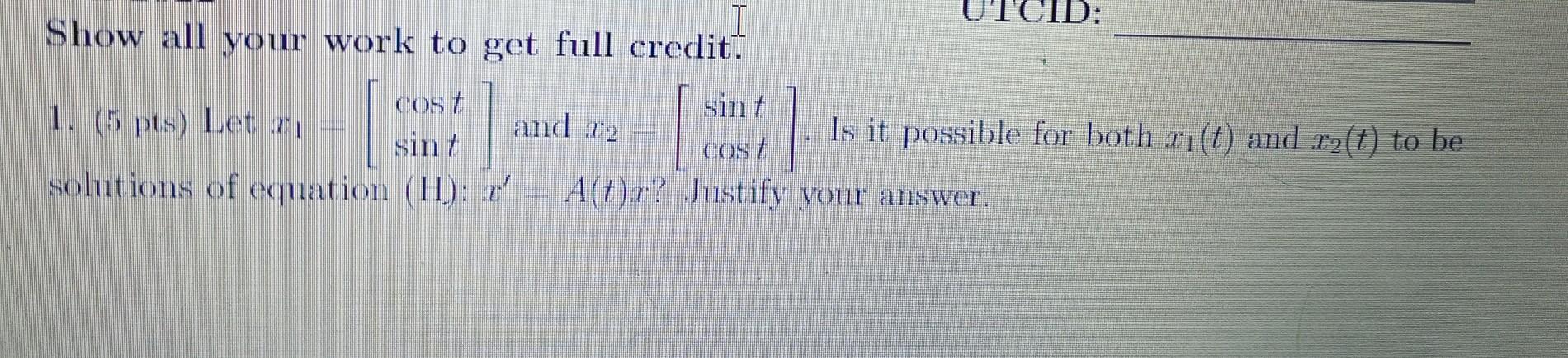 Solved Show all your work to get full credit. 1. (5pts) Let | Chegg.com