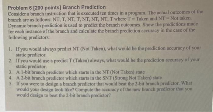 Solved Problem 6 [200 points] Branch Prediction Consider a | Chegg.com