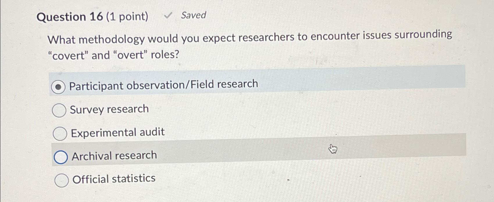 Solved Question 16 (1 ﻿point) ﻿SavedWhat methodology would | Chegg.com