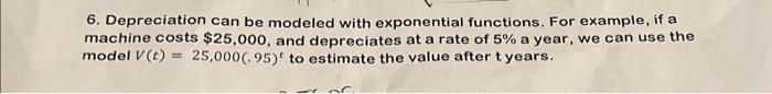 6. Depreciation can be modeled with exponential | Chegg.com