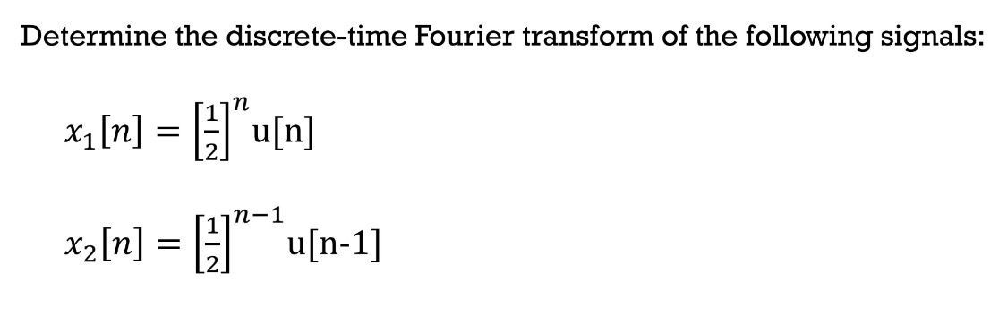 Solved Determine the discrete-time Fourier transform of the | Chegg.com