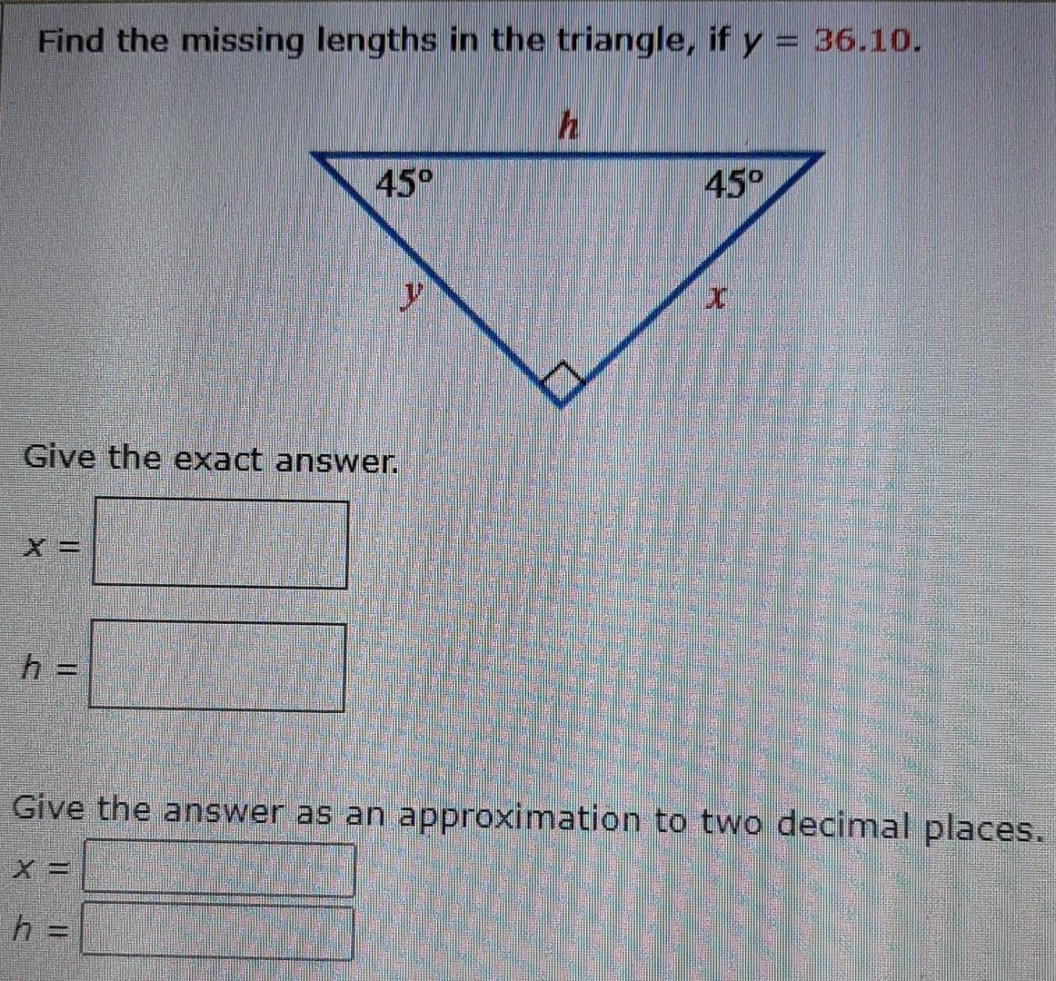 Solved Find the missing lengths in the triangle, if y=36.10. | Chegg.com