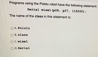 Solved Programs using the Pololu robot have the following | Chegg.com