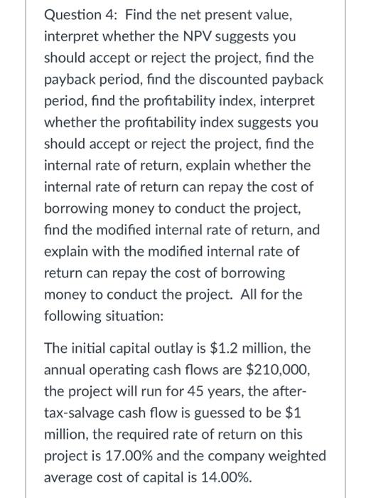 Solved Question 4: Find the net present value, interpret | Chegg.com
