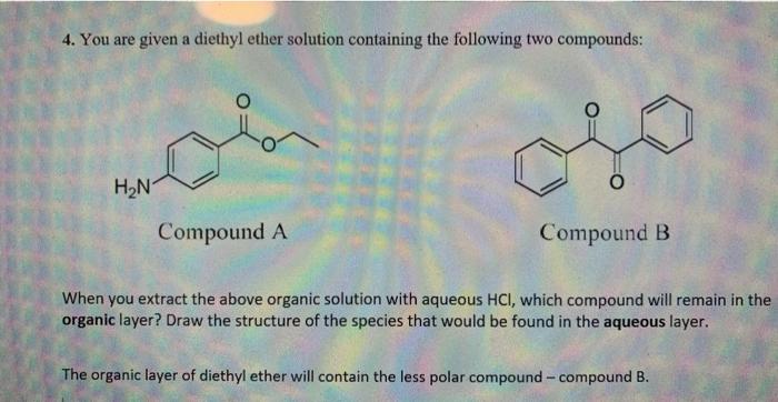 Solved 4. You are given a diethyl ether solution containing | Chegg.com