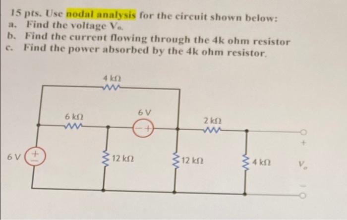 Solved 15 pts. Use nodal analysis for the circuit shown | Chegg.com