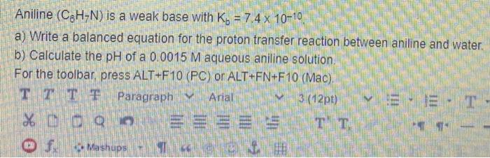Solved Aniline (CH,N) is a weak base with Ko = 7.4 x 10-10 | Chegg.com