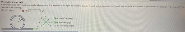 Solved Wire with a loop in it the center of the loop. ∣B∣= × | Chegg.com