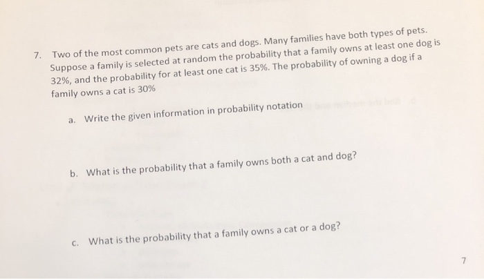 Solved 7. Two of the most common pets are cats and dogs. | Chegg.com
