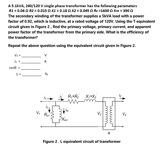 Solved A 5.1kVA, 240120V ﻿single phase transformer has the | Chegg.com