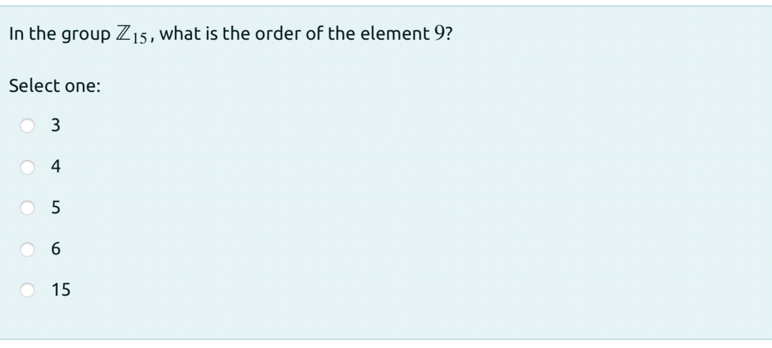 Solved In the group Z15, ﻿what is the order of the element | Chegg.com