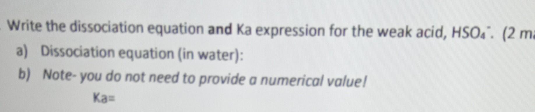 Solved Write the dissociation equation and Ka expression for | Chegg.com