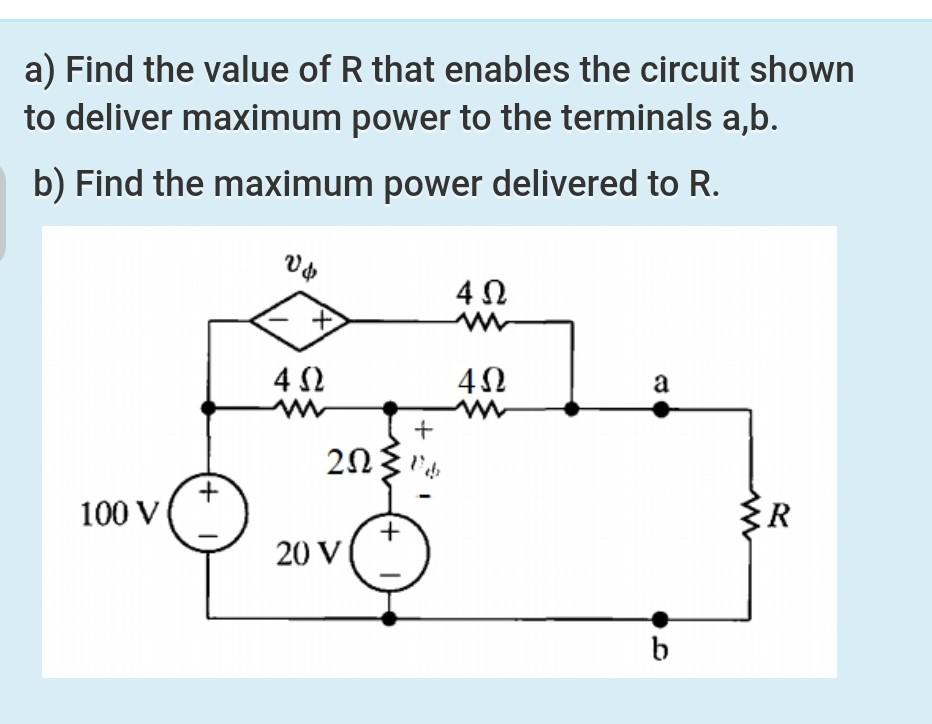 Solved a) Find the value of R that enables the circuit shown | Chegg.com