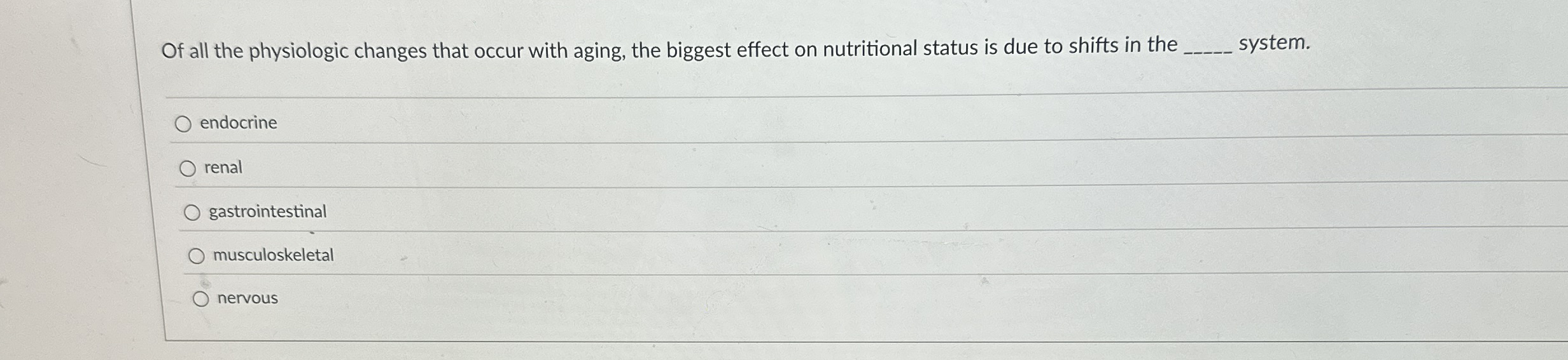 Solved Of all the physiologic changes that occur with aging, | Chegg.com