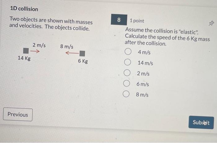 Solved 1D collision Two objects are shown with masses 81 | Chegg.com