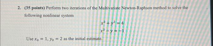 Solved 35 Points Perform Two Iterations Of The 