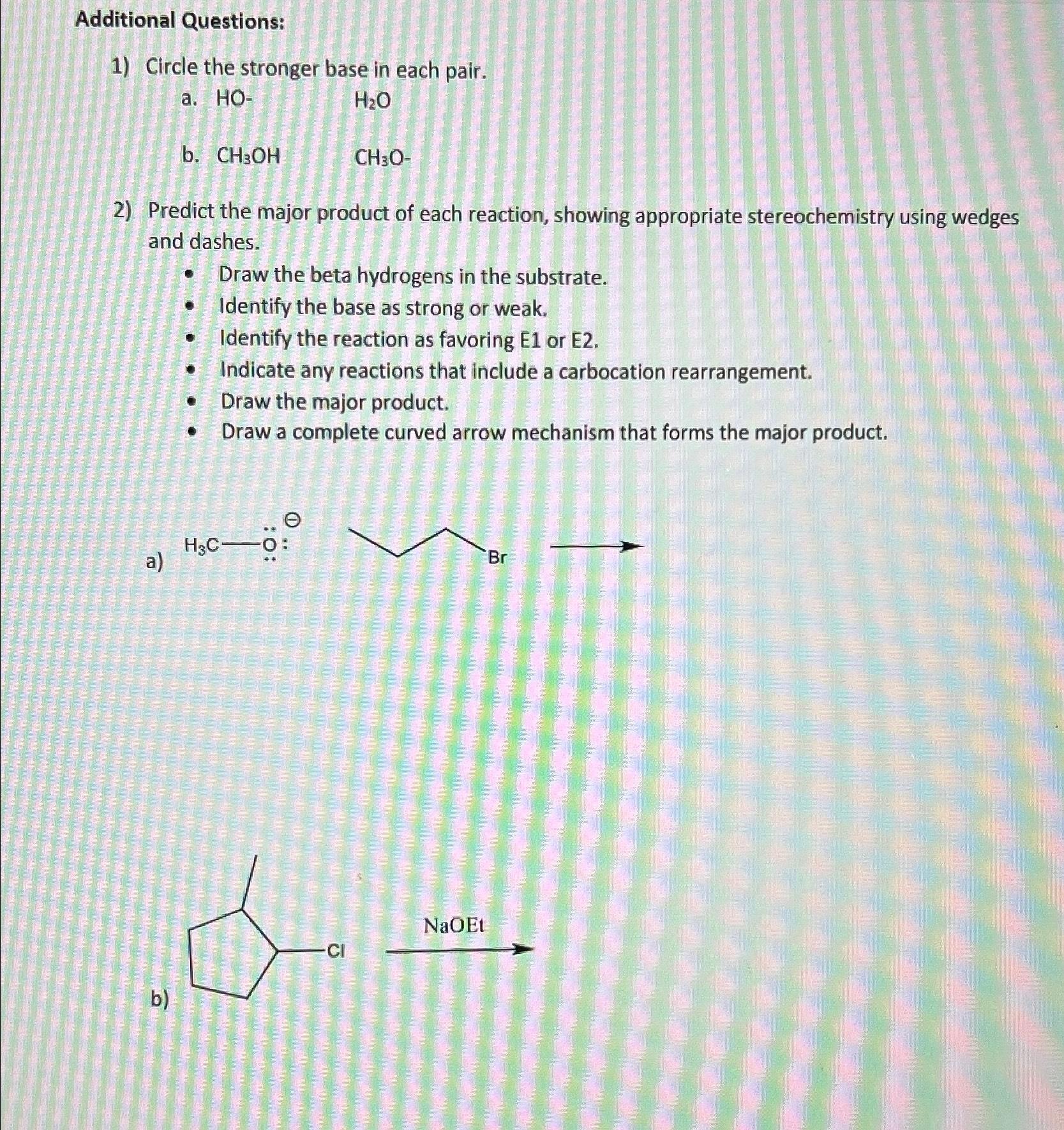 Solved Additional Questions:Circle the stronger base in each | Chegg.com