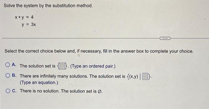 Solved Solve the system by the substitution method. x+y = 4 | Chegg.com