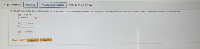Solved 2. (0/3 Points DETAILS PREVIOUS ANSWERS SCOLALG7 | Chegg.com