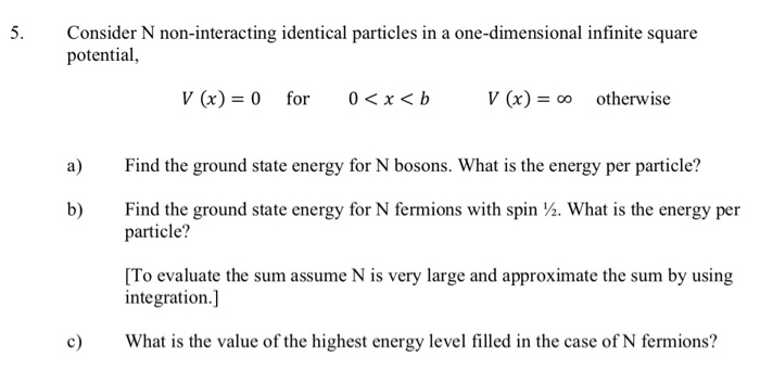 Solved 5. Consider N non-interacting identical particles in | Chegg.com