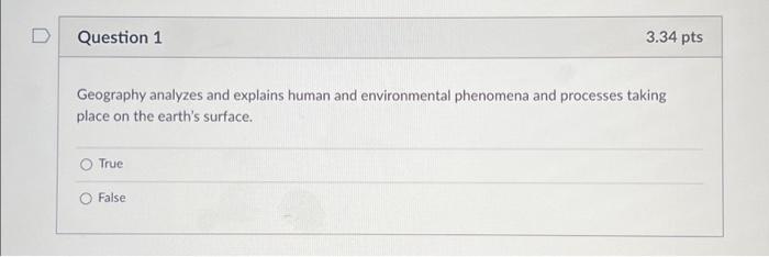 Solved Question 1 Geography analyzes and explains human and | Chegg.com