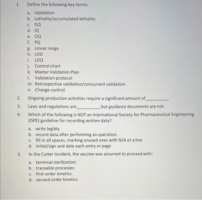 1. Define the following key terms: a. Validation b. | Chegg.com