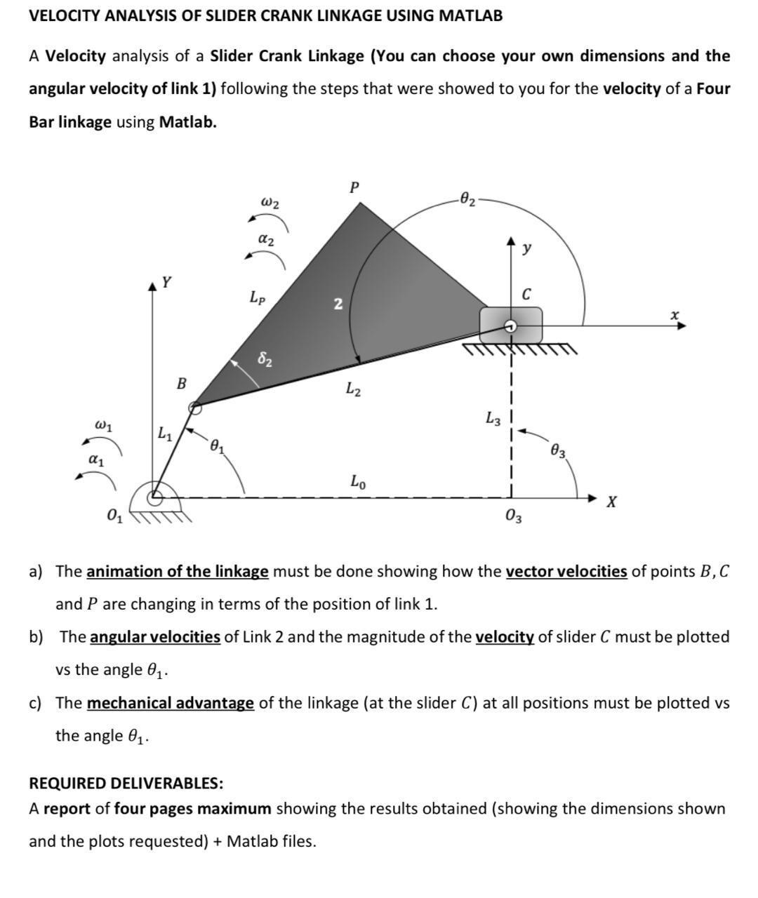 Solved Velocity Analysis Of Slider Crank Linkage Using 