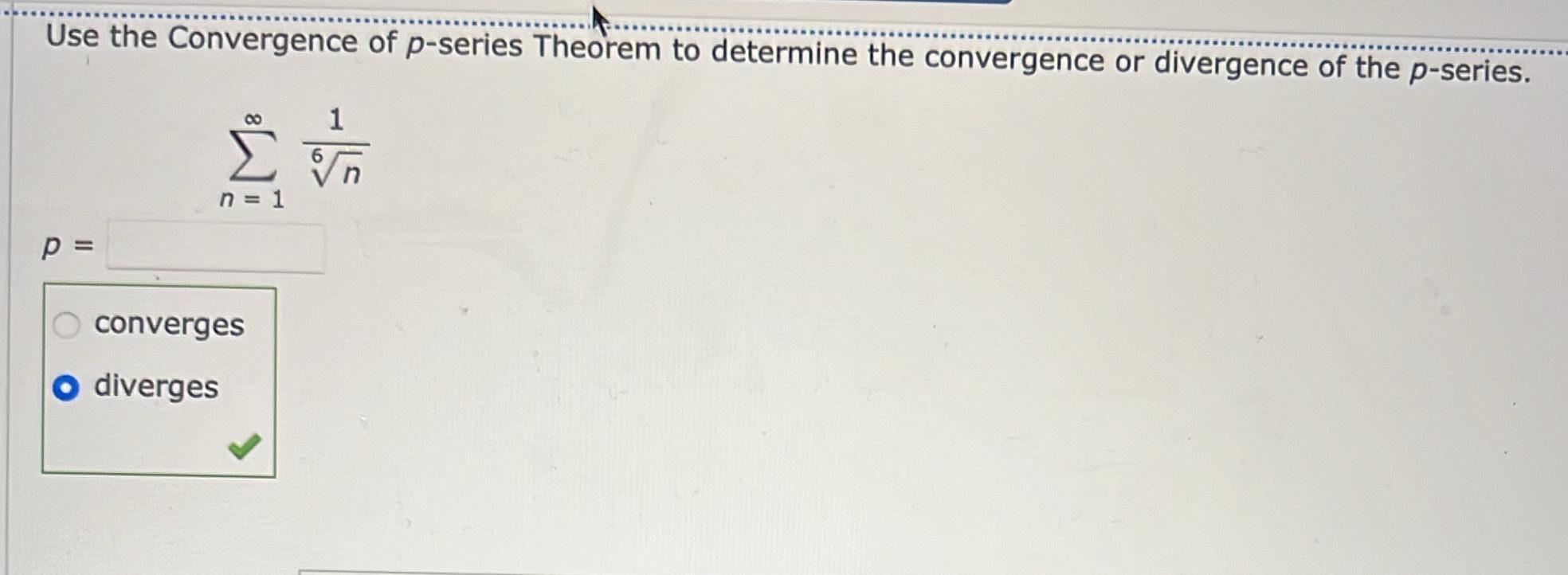 Solved URGENTTUse the Convergence of p-series Theorem to | Chegg.com