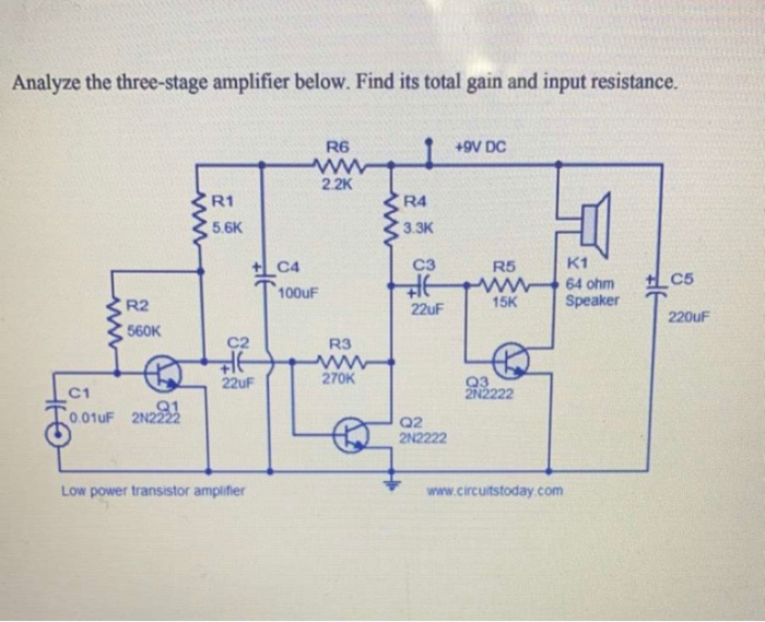 Analyze the three-stage amplifier below. Find its | Chegg.com