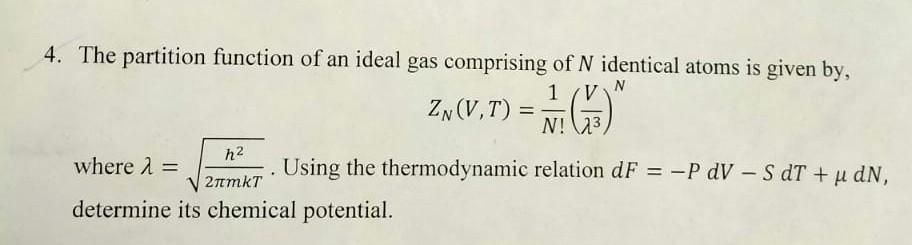 Solved 4. The partition function of an ideal gas comprising | Chegg.com