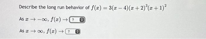 Solved Describe the long run behavior of | Chegg.com