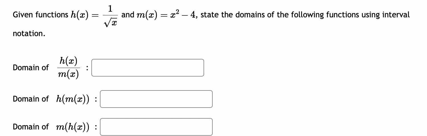 Solved Given functions h(x)=1x2 ﻿and m(x)=x2-4, ﻿state the | Chegg.com