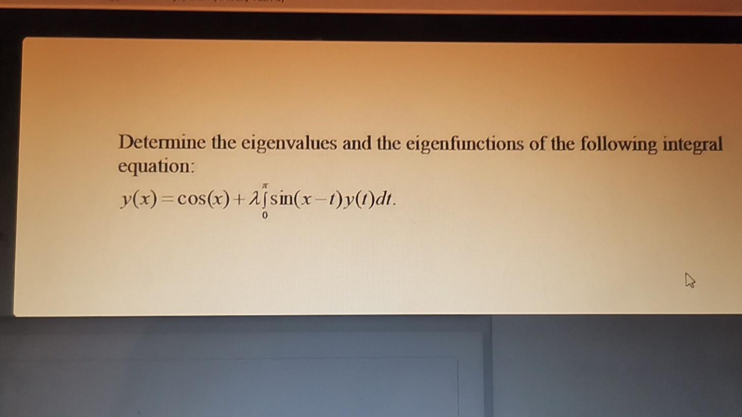 Solved Determine the eigenvalues and the eigenfunctions of | Chegg.com