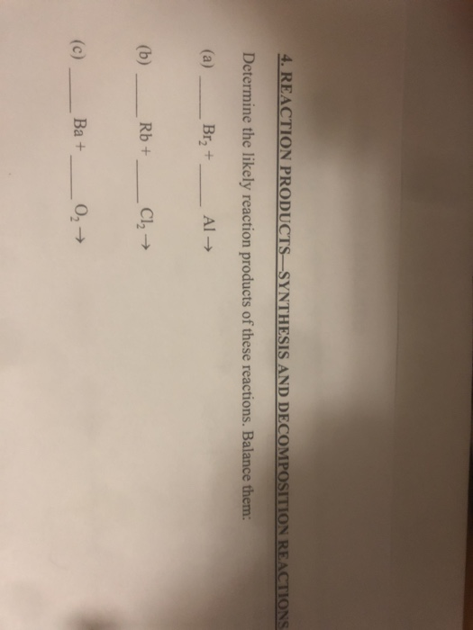 Solved 4. REACTION PRODUCTS-SYNTHESIS AND DECOMPOSITION | Chegg.com