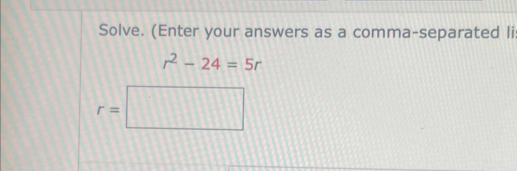 Solved Solve. (Enter your answers as a comma-separated | Chegg.com