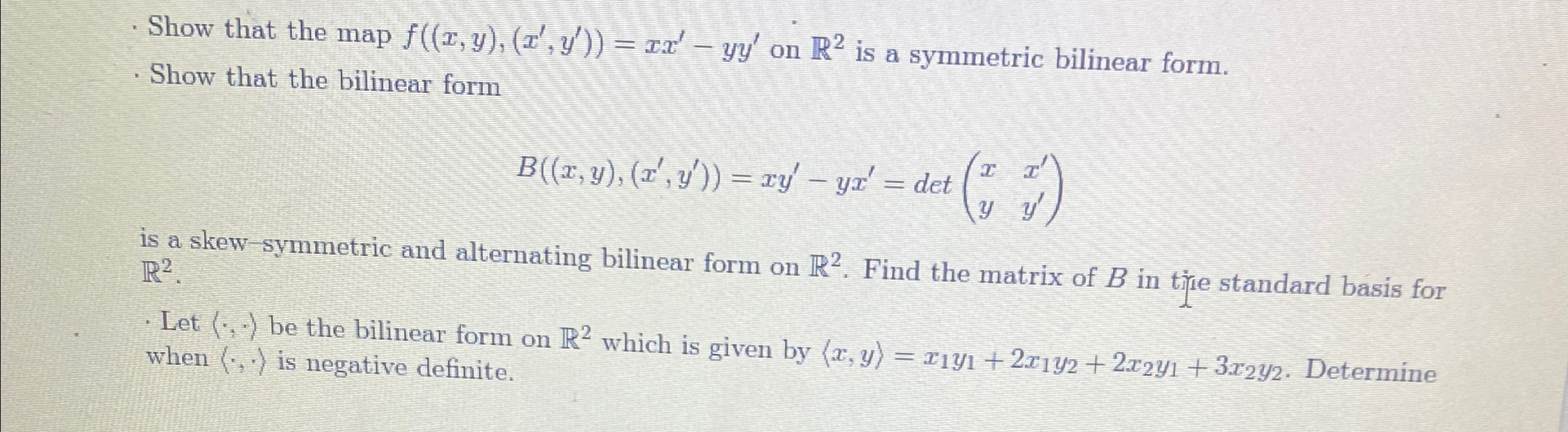 Solved Show that the map f((x,y),(x',y'))=×?'-yy' ﻿on R2 ﻿is | Chegg.com