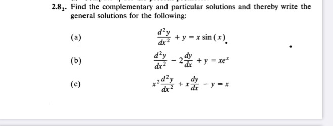 Solved 2.8. Find the complementary and particular solutions | Chegg.com