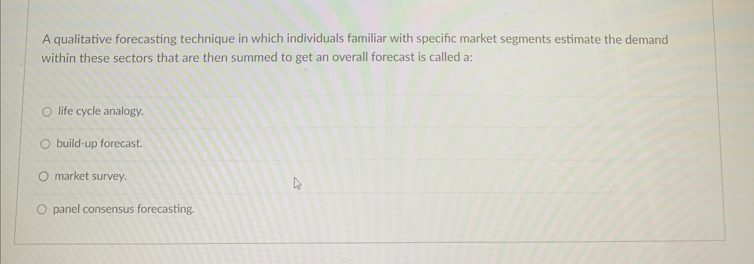 Solved A Qualitative Forecasting Technique In Which