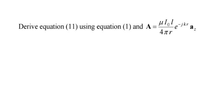 Derive equation (11) using equation (1) and A = 41, | Chegg.com