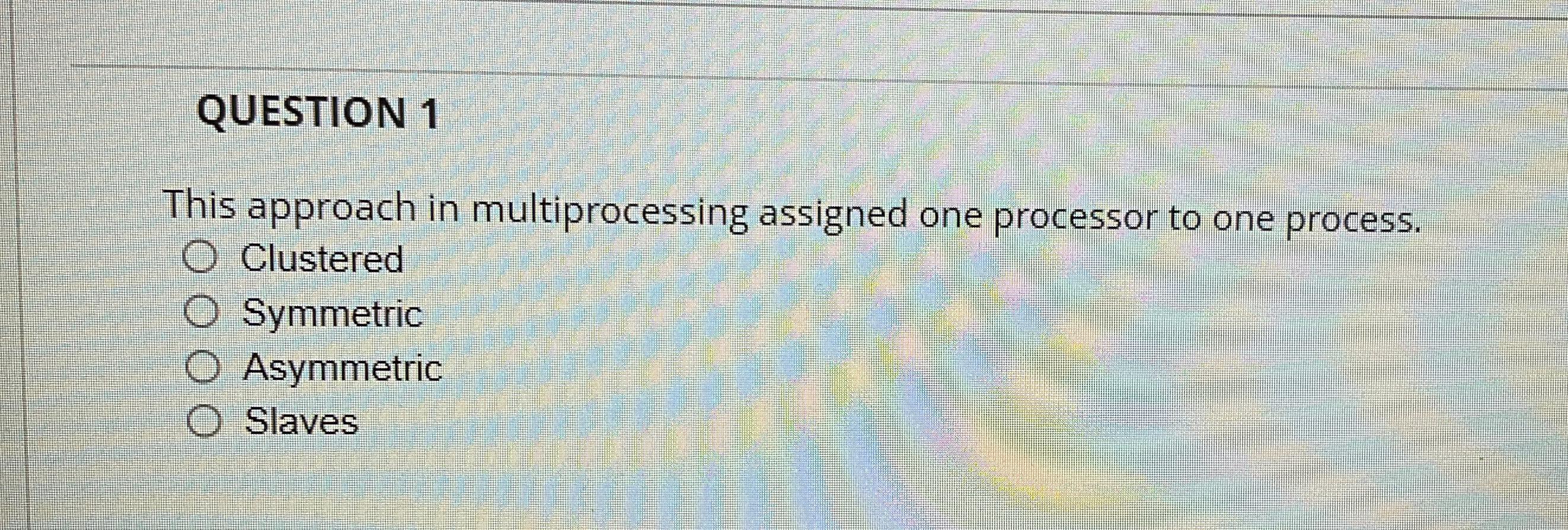 Solved QUESTION 1This approach in multiprocessing assigned | Chegg.com
