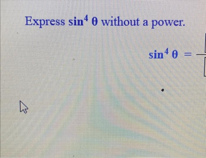 Solved Express sine without a power. sint o h | Chegg.com