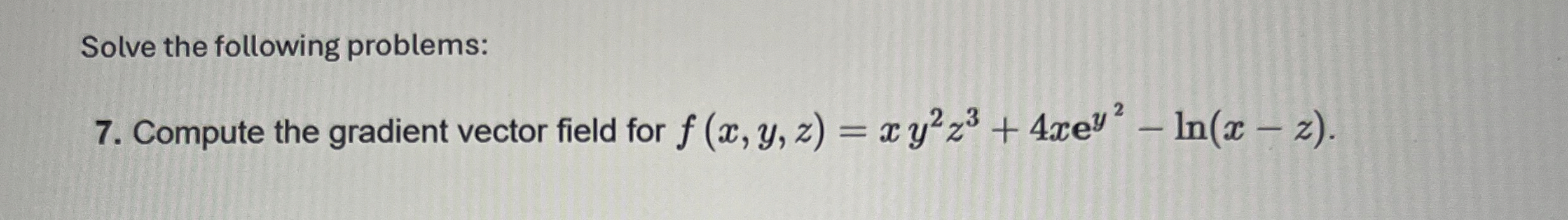 Solved Solve the following problems:7. ﻿Compute the gradient | Chegg.com
