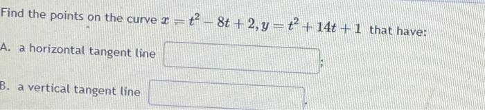 Solved Find the points on the curve x=t2−8t+2,y=t2+14t+1 | Chegg.com