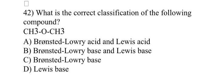 Solved 42) What is the correct classification of the | Chegg.com