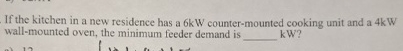 Solved If the kitchen in a new residence has a 6 ﻿kW | Chegg.com